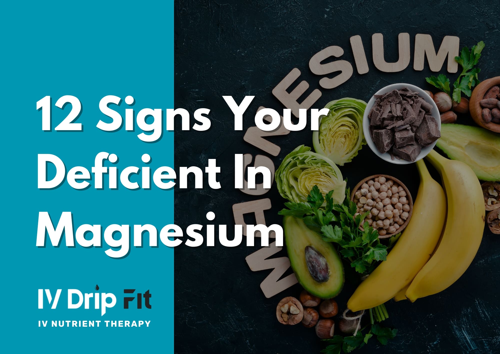 12 Signs Your Deficient In Magnesium - IV Drip Fit